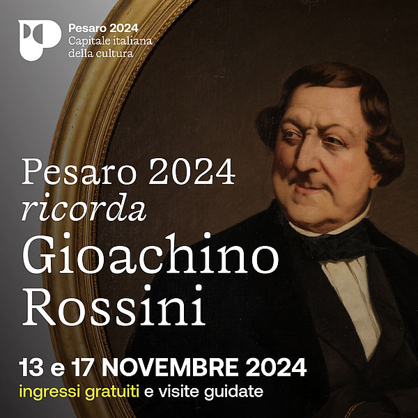 Comune di Pesaro : A Pesaro 2024 Casa Rossini e il Museo Nazionale ...